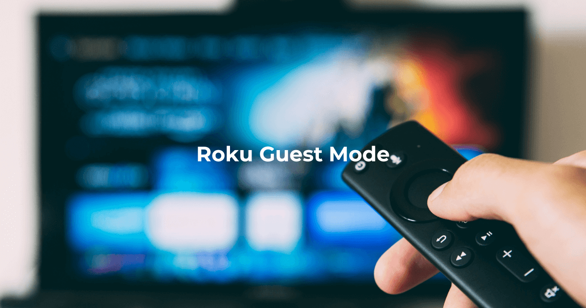 How to Use Roku Guest Mode in Your Vacation Rental - OwnerRez Guides ...