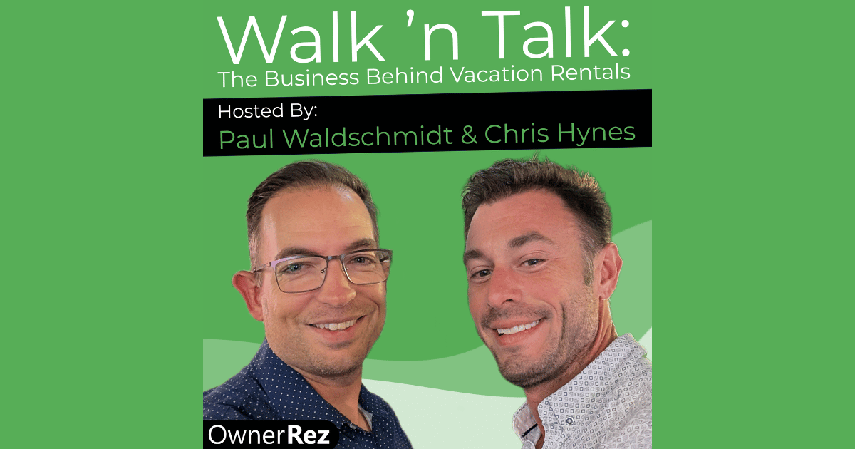 Introducing Walk ’n Talk: The Business Behind Vacation Rentals Podcast ...